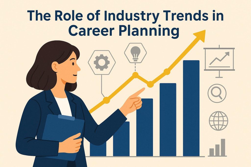 The Role of Industry Trends in Career Planning